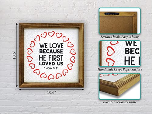 CYPREWOOD We Love Beacuse He First Loved Us Bible Verse Quotes Framed Wall Art, 10.6"x10.6" Farmhouse Christian Wall Hanging Sign, Rustic Wall Decor for Home