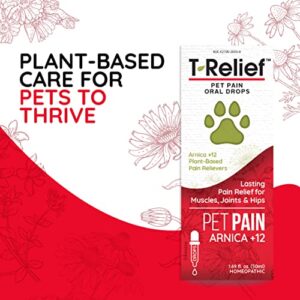 T-Relief Pet Pain Relief Drops Arnica +12 Powerful Natural Medicines Help Reduce Muscle Joint & Hip Pain Soreness Stiffness Injuries in Dogs & Cats - Fast-Acting Soother - 1.69 oz