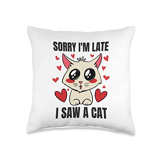 Funny Cat Lover Crazy Cat Lady Pet Owner Kitty Gif Sorry I'm Late I Saw Kitten Cute Cat Mom Meow Pet Throw Pillow, 16x16, Multicolor