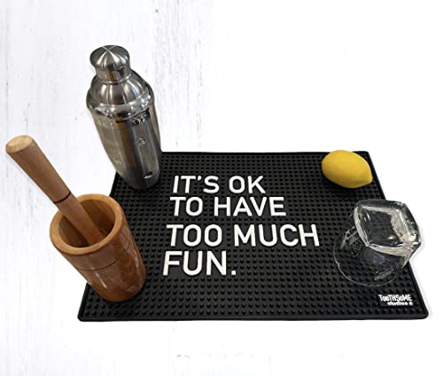 It's Ok to Have Too Much Fun 17.7" x 11.8" Funny Bar Spill Mat Rail Countertop Accessory Home Pub Decor Slip Resistant Durable Thick Covering for Craft Brewery Kitchen Cafe and Restaurant Accessory