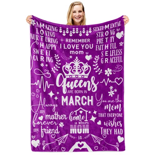 March Birthday Gifts for Mom, Mom Gifts, Gift for Mother, Queens are Born in March, Birthday Month Blanket for Mommy, Meaningful Words of Appreciation Throw for Beds, Couch, 50 X 65 Inches