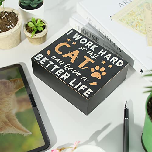 Putuo Decor I Work Hard So My Cat Can Have a Better Life Box Sign, Decorative Funny Inspirational Decor for Bedroom, Living Room, Gifts for Cat Lovers, 4.7 x 5.9 Inches