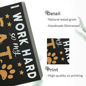 Putuo Decor I Work Hard So My Cat Can Have a Better Life Box Sign, Decorative Funny Inspirational Decor for Bedroom, Living Room, Gifts for Cat Lovers, 4.7 x 5.9 Inches