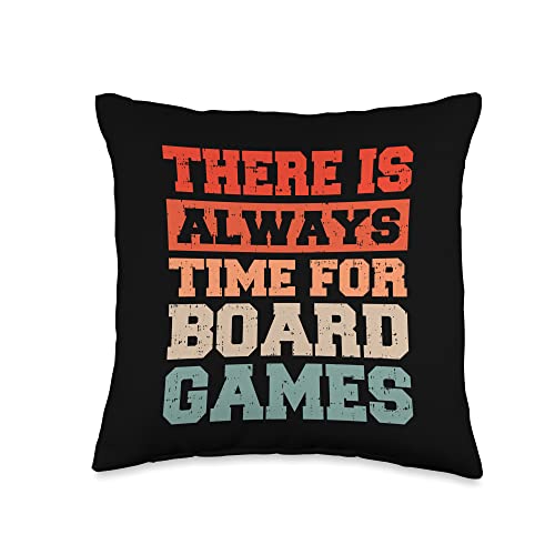 Funny Board Game Lover Gifts There is Always Time for Board Games Throw Pillow, 16x16, Multicolor