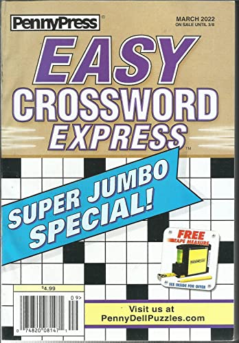 EASY CROSSWORD EXPRESS DIGEST, * MARCH, 2022 * ON SALE UNTIL MARCH, 08th 2022 * . ( PLEASE NOTE: ALL THESE MAGAZINES ARE PETS & SMOKE FREE. NO ADDRESS LABEL, FRESH STRAIGHT FROM NEWSSTAND. (SINGLE ISSUE MAGAZINE)