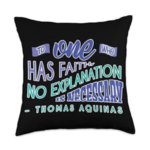 christian faith gift tees st. thomas aquinas quote christian faith throw pillow, 18x18, multicolor