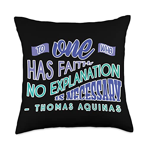 Christian Faith Gift Tees St. Thomas Aquinas Quote Christian Faith Throw Pillow, 18x18, Multicolor