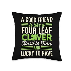 st. patricks day gift idea ireland irish leprechau a good friend is like a clover leaf st patricks day ireland throw pillow, 16x16, multicolor