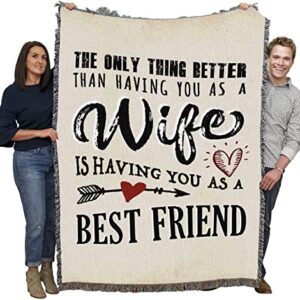 Pure Country Weavers Only Thing Better Wife Best Friend Blanket - Gift Tapestry Throw Woven from Cotton - Made in The USA (72x54)