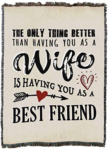 Pure Country Weavers Only Thing Better Wife Best Friend Blanket - Gift Tapestry Throw Woven from Cotton - Made in The USA (72x54)