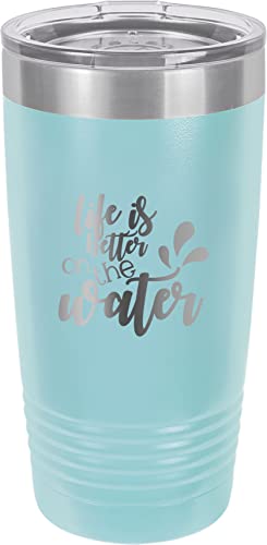 Life Is Better On The Water Laser Engraved Stainless Steel Double-Wall Insulated Vacuum Retirement Fisherman/Fisherwoman Retire Tumbler 20-Ounce Travel Coffee Cup Gift Travelling Fun Boat Mug