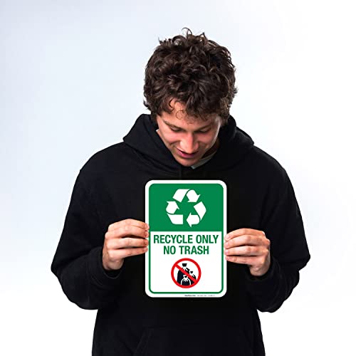 Recycle Only No Trash Sign, 10x7 Inches, 4 Mil Vinyl Decal Stickers Weather Resistant, Made in USA by Sigo Signs