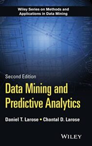 data mining and predictive analytics (wiley series on methods and applications in data mining)