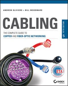 cabling: the complete guide to copper and fiber-optic networking