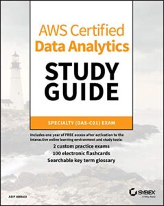 aws certified data analytics study guide: specialty (das-c01) exam