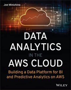 data analytics in the aws cloud: building a data platform for bi and predictive analytics on aws