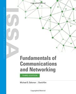 fundamentals of communications and networking (issa: information systems security & assurance)