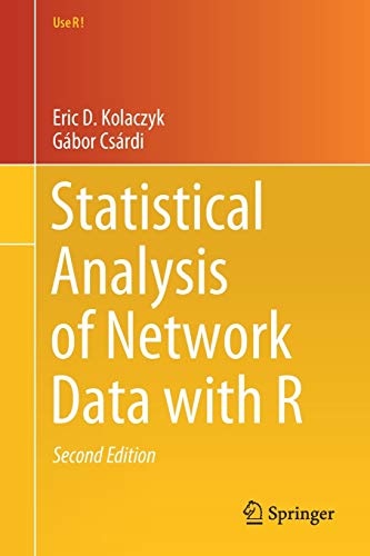 Statistical Analysis of Network Data with R (Use R!)