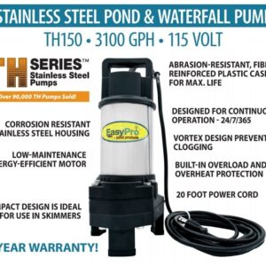 EasyPro TH150 Stainless Steel Waterfall and Stream Pump - Energy Efficient, Long Lasting Pump with 2 Year Warranty - 3100 GPH - 115 Volts - 20’ Power Cord