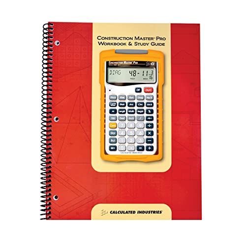 Calculated Industries 2140 Construction Master Pro Workbook and Study Guide | 4 Comprehensive Sections | Site Development | Footings, Slabs, Walls | Framing | Finishing |Practice Problems, Answers