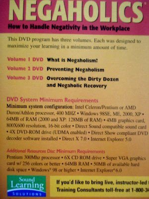 Negaholics: How to Handle Negativity in the Workplace (Three DVDs and Interactive Software Disc)