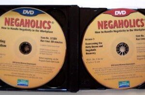 Negaholics: How to Handle Negativity in the Workplace (Three DVDs and Interactive Software Disc)