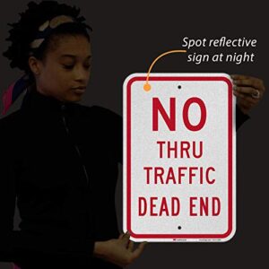 SmartSign-K-5855-EG "No Thru Traffic, Dead End" Sign | 12" x 18" 3M Engineer Grade Reflective Aluminum - Red on White