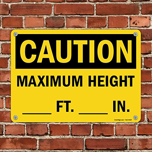 SmartSign "Caution - Maximum Height __ Ft __ In" Write-On Sign | 10" x 14" Aluminum