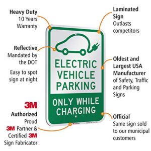 SmartSign 18 x 12 inch “Electric Vehicle Parking - Only While Charging” Metal Sign, 63 mil Aluminum, 3M Laminated Engineer Grade Reflective Material, Green and White