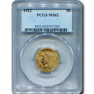 1912 Indian Head Five Dollar PCGS MS-62