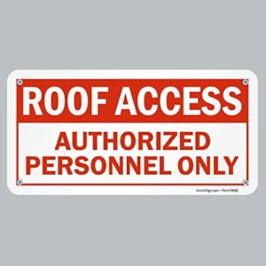 SmartSign - S-8839-PL-05x10 “Roof Access - Authorized Personnel Only” Sign | 5" x 10" Plastic