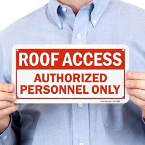 SmartSign - S-8839-PL-05x10 “Roof Access - Authorized Personnel Only” Sign | 5" x 10" Plastic