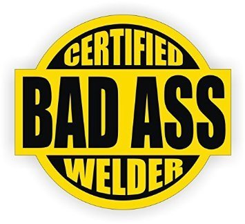 Bad Ass Welder Hard Hat Sticker/Helmet Decal Label Lunch Tool Box