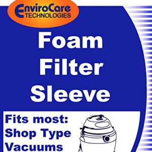 EnviroCare Replacement Vacuum Foam Filter Sleeve Made to fit Shop Vac and Most Wet/Dry Vacuums