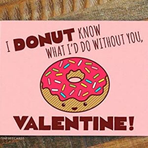 Funny Donut Valentine’s Day Card for Boyfriend, Girlfriend, Husband or Wife -"I Donut Know What I’d Do Without You"