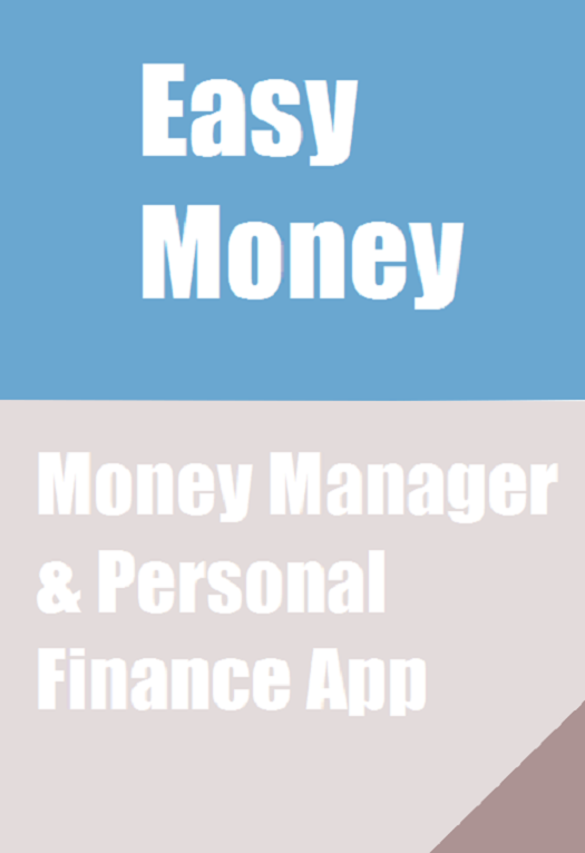 Easy Money (Personal Finance App/Money Manager/Account Simulator) [Download]