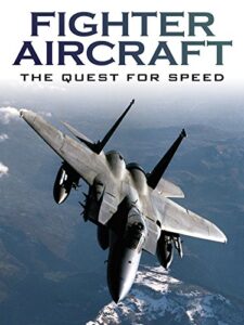 fighter aircraft: the quest for speed