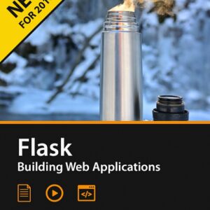 Flask - Building Web Applications with Python [Download]