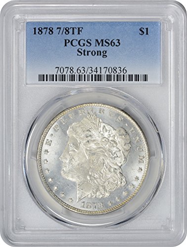 1878-P Morgan Silver Dollar, 7/8TF Strong, MS63, PCGS