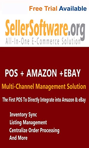 SellerSoftware: POS, Amazon, and eBay Multi-Channel E-Commerce Management Solution includes Inventory and Listing Management- Annual Term