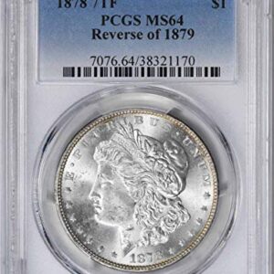 1878-P Morgan Silver Dollar 7T Reverse of 1879 MS64 PCGS