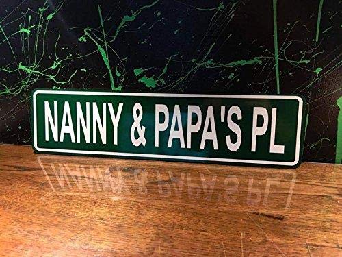 "NANNY & PAPA'S PL" 6x24 Green Aluminum Road Sign