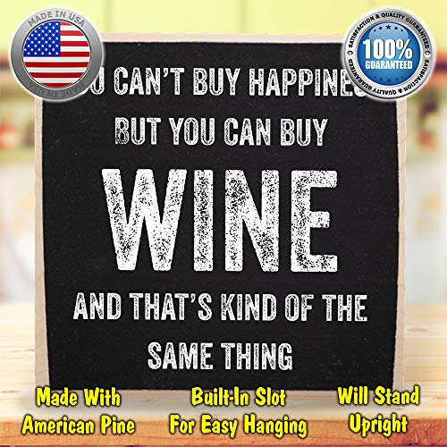 Can't Buy Happiness, Wine - Homey Feel Rustic Wooden Sign - Perfect for Farmhouse Kitchen, Dining Room, Bar House Decoration, Great Git for Wine Lovers, Black and White Print