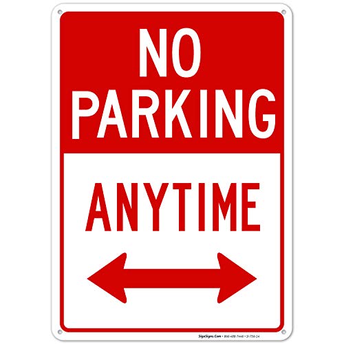 No Parking Anytime Sign, with Arrows 10x14 Inches, Rust Free .040 Aluminum, Fade Resistant, Made in USA by Sigo Signs