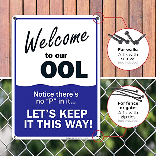 Swimming Pool Sign, Welcome to Our OOL Sign, Pool Rules, 10x14 Inches, Rust Free .040 Aluminum, Fade Resistant, Made in USA by Sigo Signs