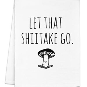 Funny Dish Towel, Let That Shiitake Go, Mushroom Pun, Flour Sack Kitchen Towel, Sweet Housewarming Gift, Farmhouse Kitchen Decor, White or Gray (White)