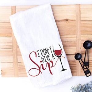 Handmade Funny Kitchen Towel - 100% Cotton Funny Hand Bar Towels for Red Wine Lovers - 28x28 Inch Perfect for Hostess Housewarming Christmas Mother’s Day Birthday Gift (I Don’t Give a Sip)