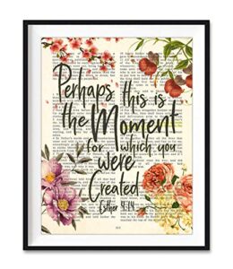 perhaps this is the moment for which you were created, esther 4:14, art print, unframed, vintage bible page verse scripture, floral christian wall art decor poster, 8x10