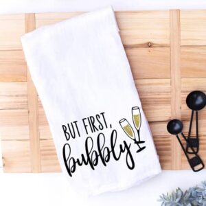 Handmade Funny Kitchen Towel - 100% Cotton Funny Hand Bar Towels for Champagne Celebrations - 28x28 Inch Perfect for Hostess Housewarming Christmas Mother’s Day Birthday Gift (But First Bubbly)