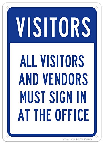 All Visitors And Vendors Must Sign In At The Office Sign, 10x14 Inches, Rust Free .040 Aluminum, Fade Resistant, Made in USA by My Sign Center